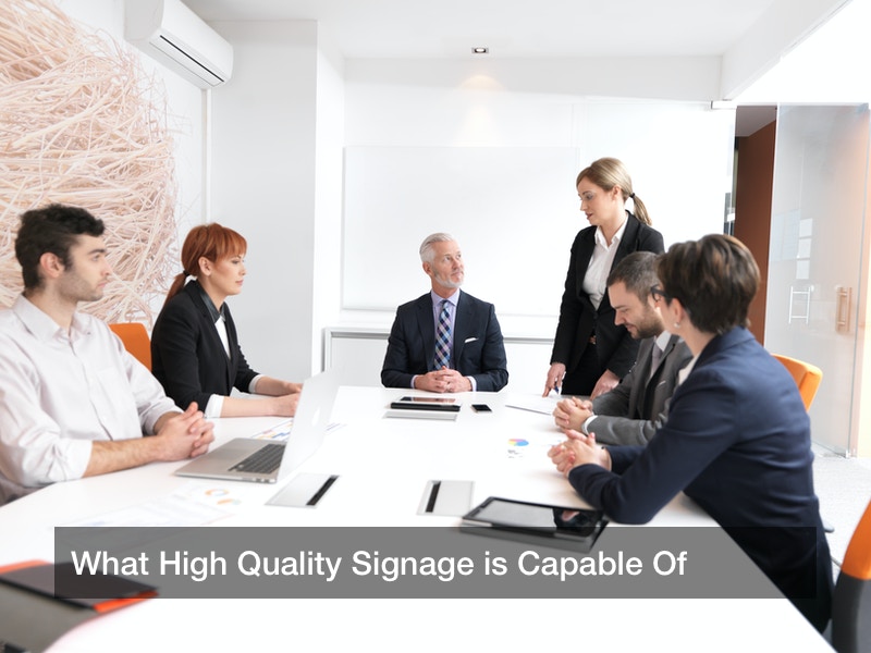 What High Quality Signage is Capable Of - Small Business Tips