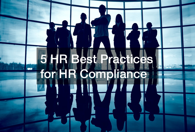 5 HR Best Practices for HR Compliance - Small Business Tips