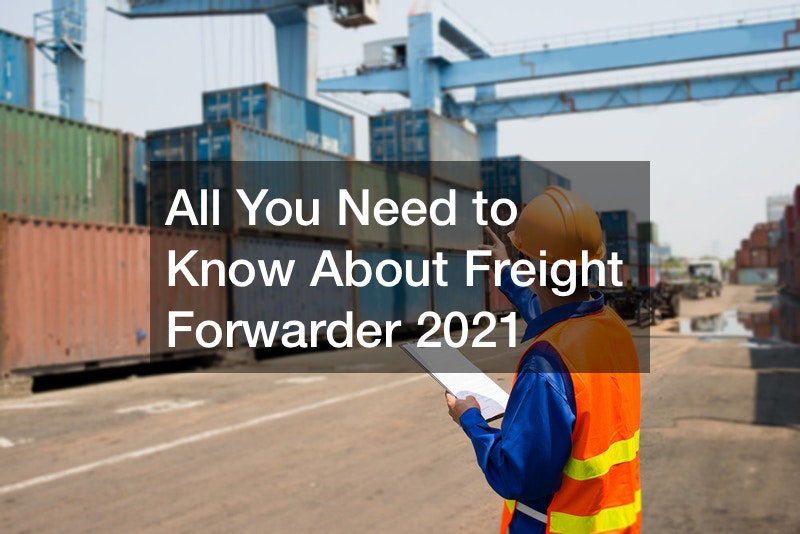All You Need to Know About Freight Forwarder 2021 - Small Business Tips