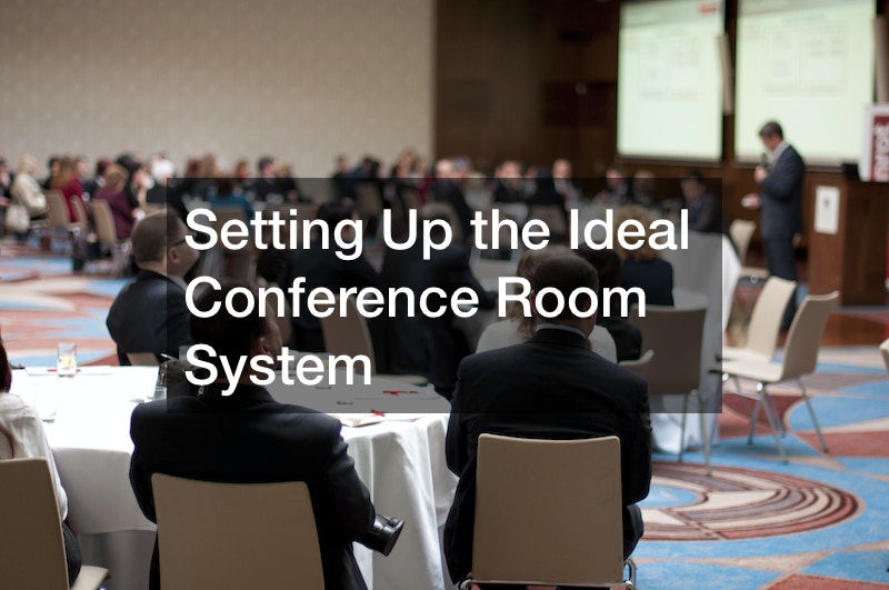 Setting Up the Ideal Conference Room System - Small Business Tips