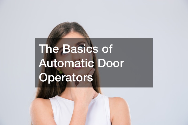 The Basics of Automatic Door Operators - Small Business Tips